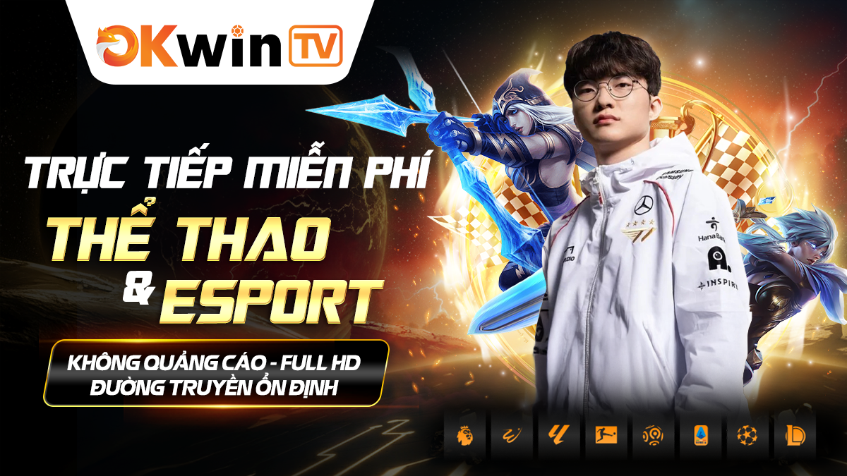 OKWIN TV – Xem Trực Tiếp Bóng Đá & Esport Full HD | OKWINTV.VIP